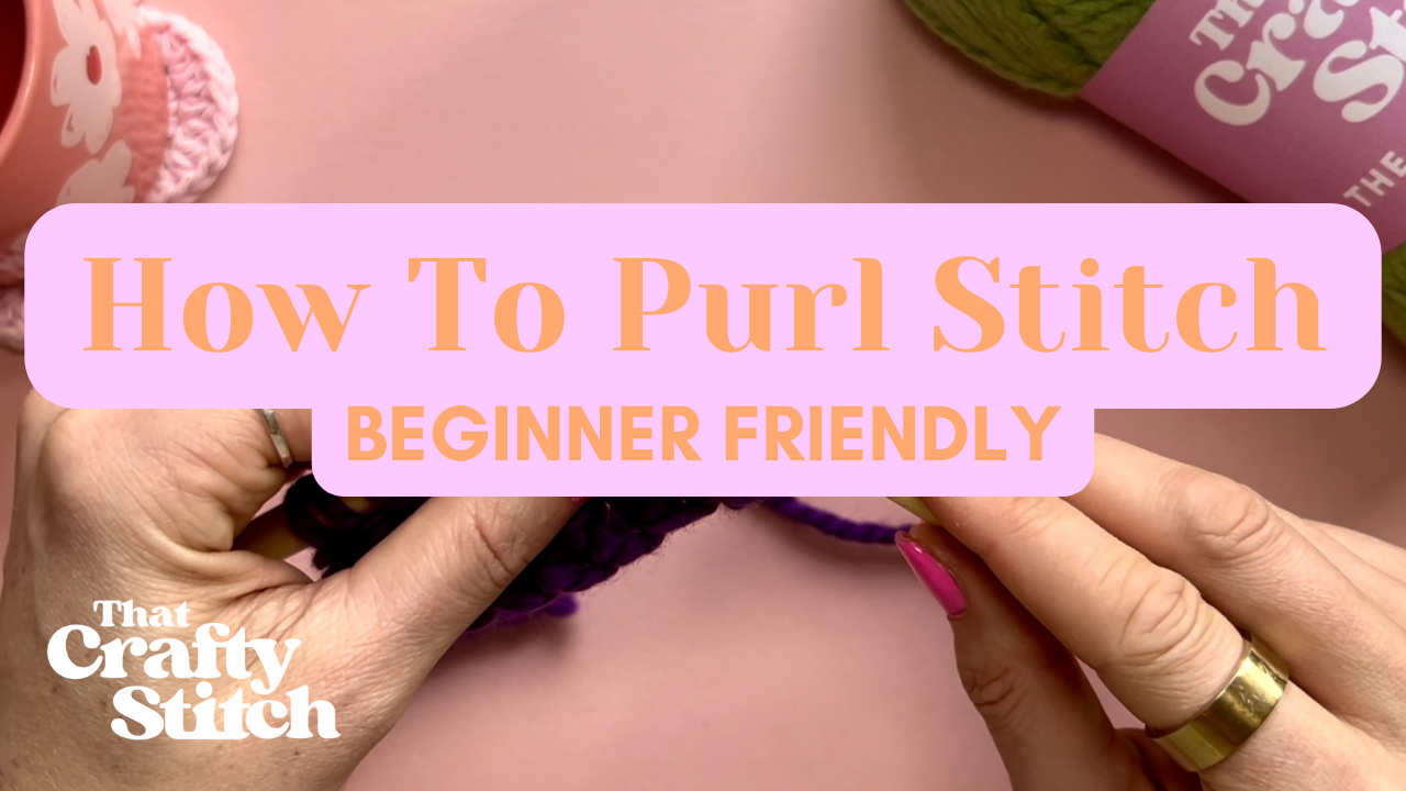 HOW TO PURL STITCH - Learn To Knit – That Crafty Stitch